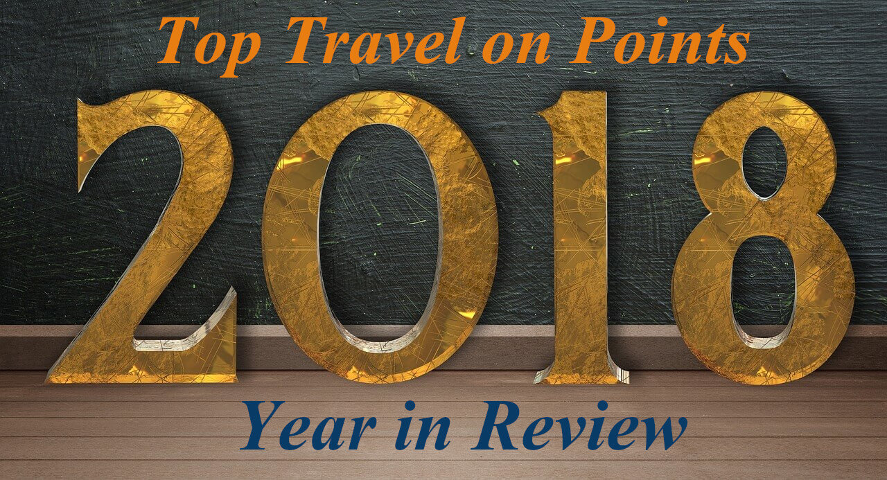 2018 Year in Review – Top Travel on Points